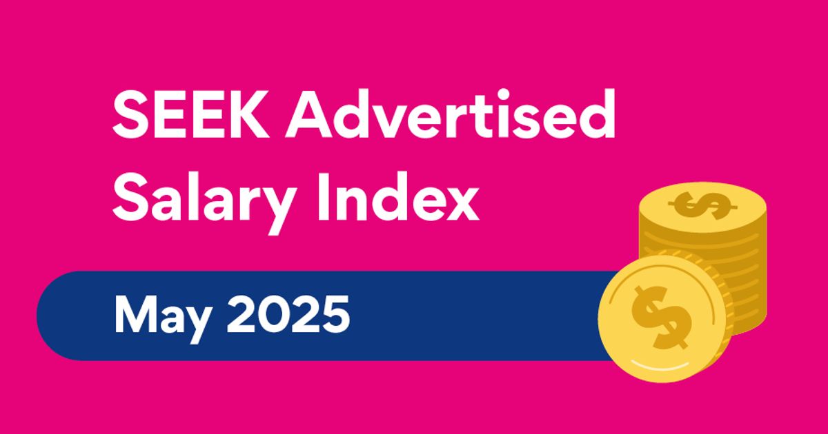 SEEK Advertised Salary Index, May 2025 | SEEK Employer